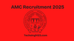 AMC Recruitment 2025: Important Dates and Application Process