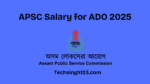APSC Salary for ADO 2025: Basic Pay, Allowances and Other Benefits