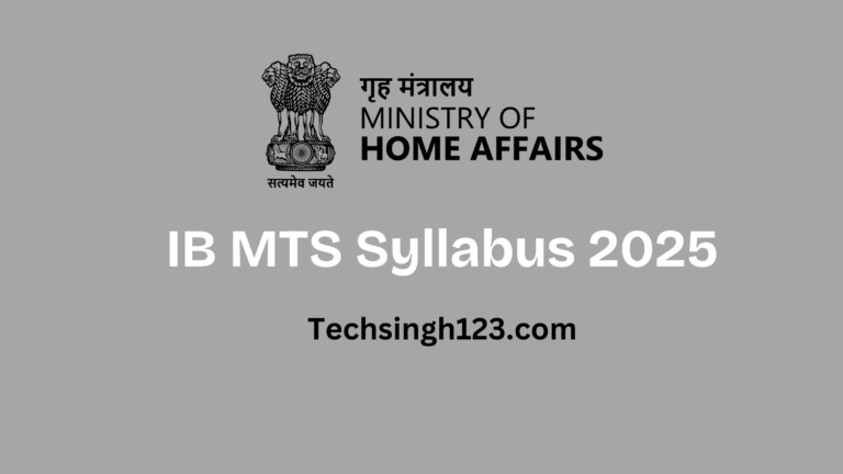 IB MTS Syllabus 2025: Exam Pattern, Subjects, and Important Topics