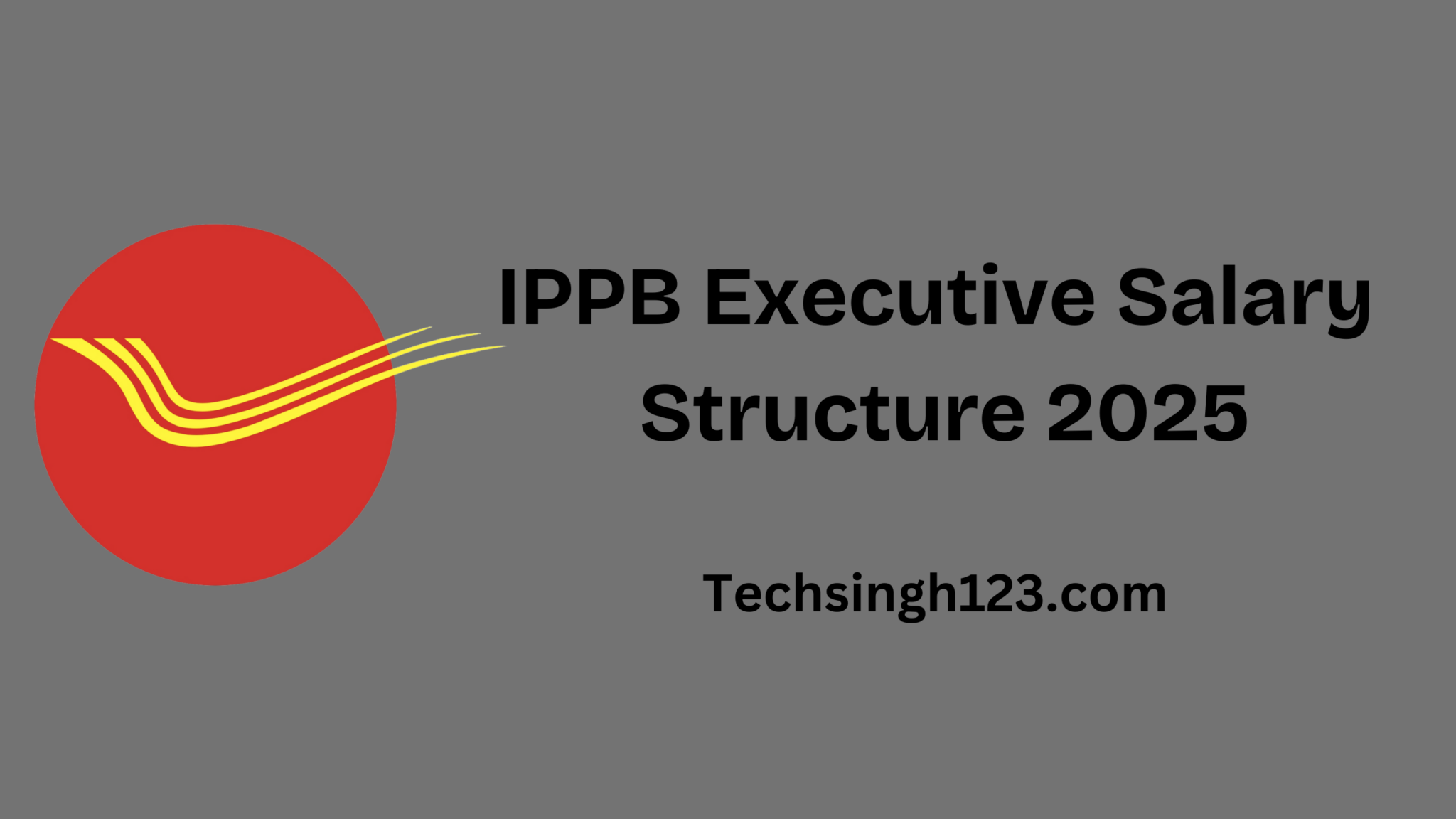 IPPB Executive Salary Structure 2025: Basic Pay, Career Progression ...