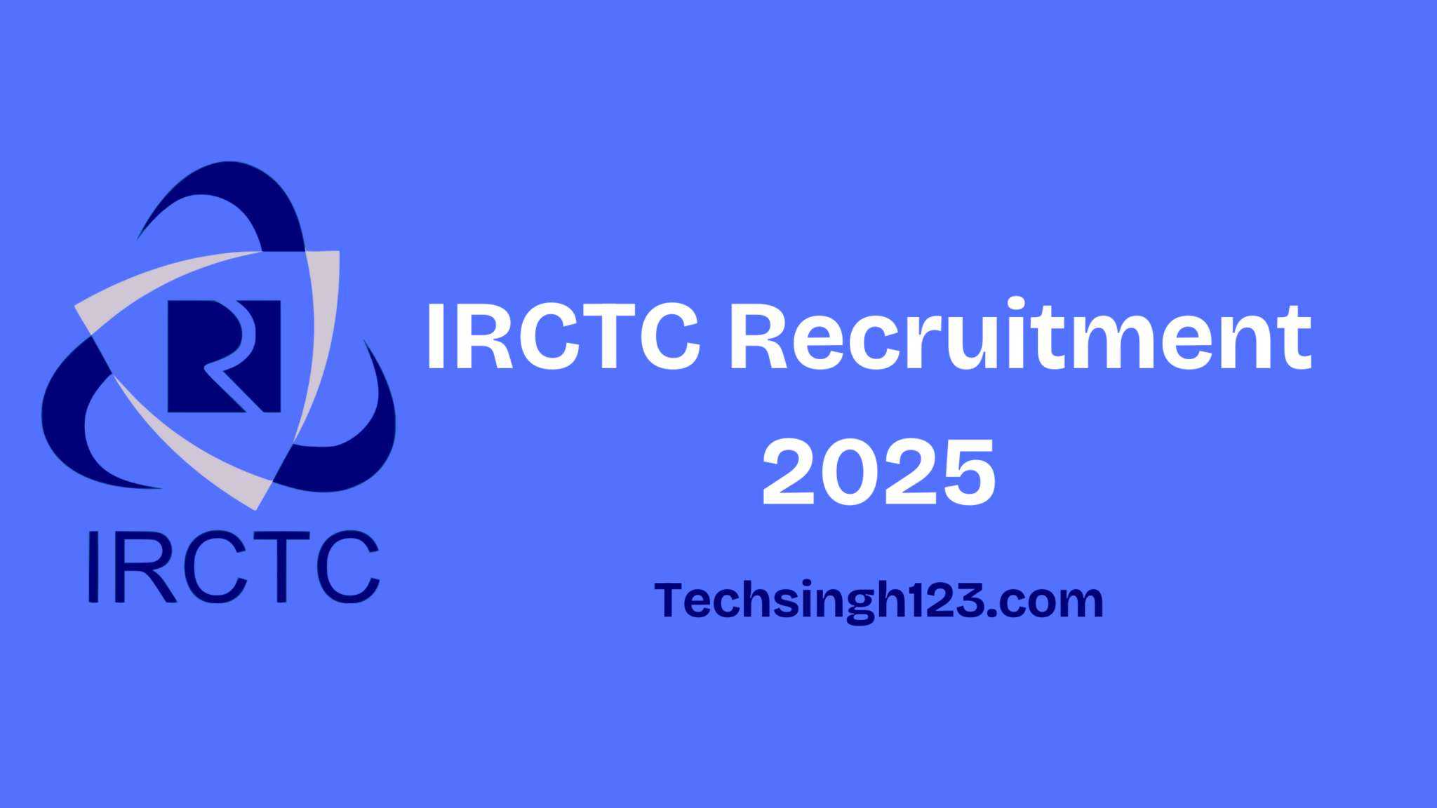 IRCTC Recruitment 2025: Important Dates and Application