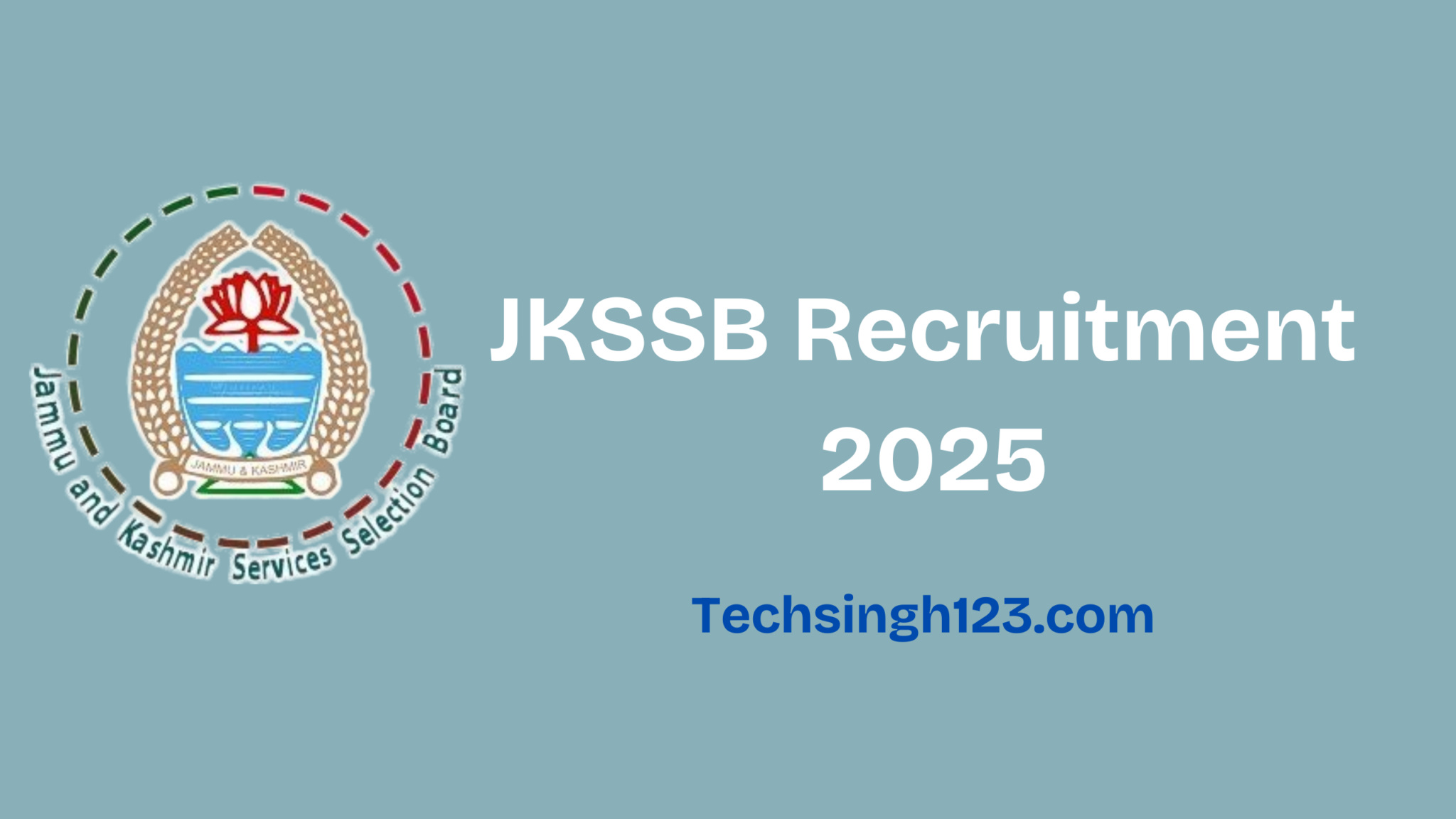 JKSSB Recruitment 2025: Important Dates and Application Process