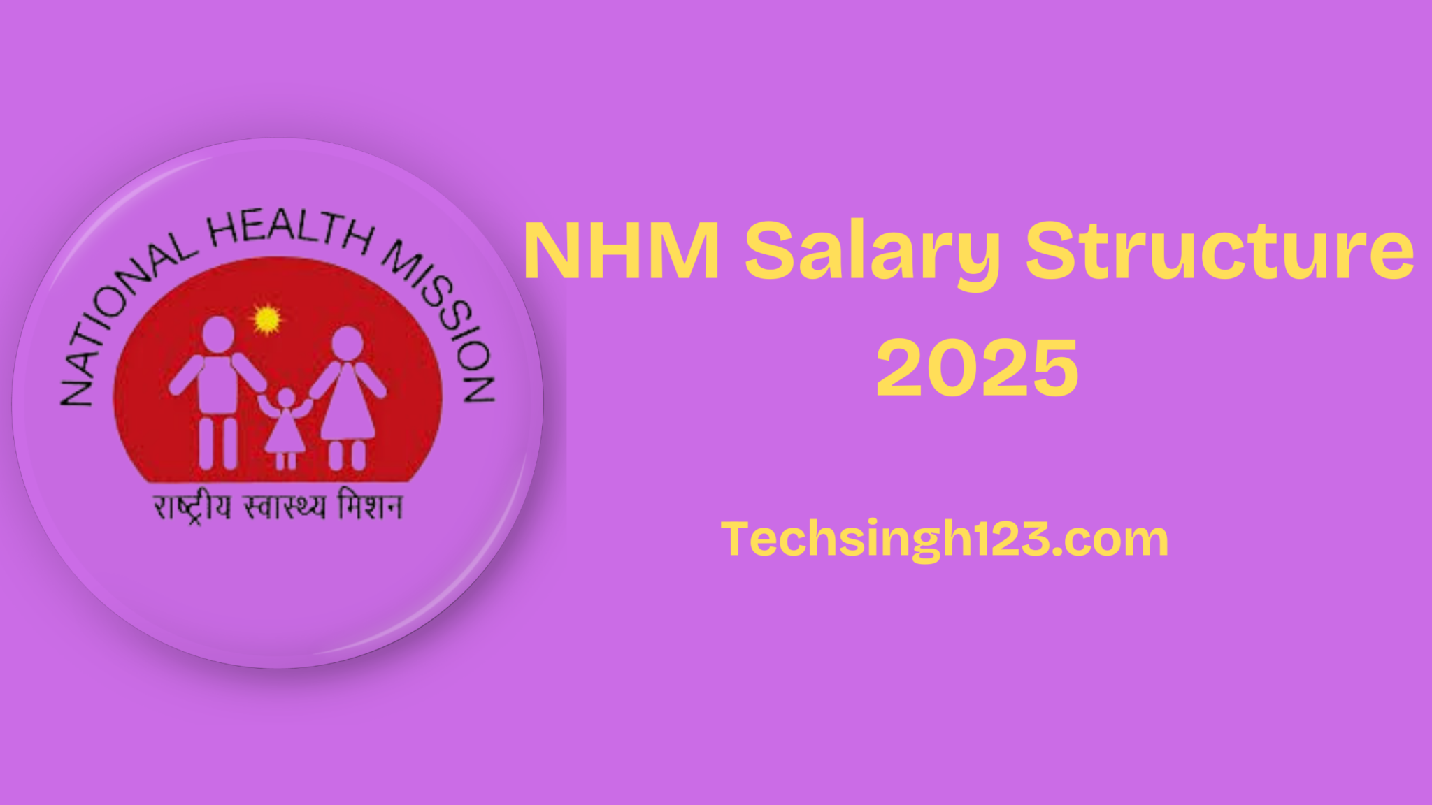 NHM Salary Structure 2025: Pay Scale, Allowances, and Other Benefits