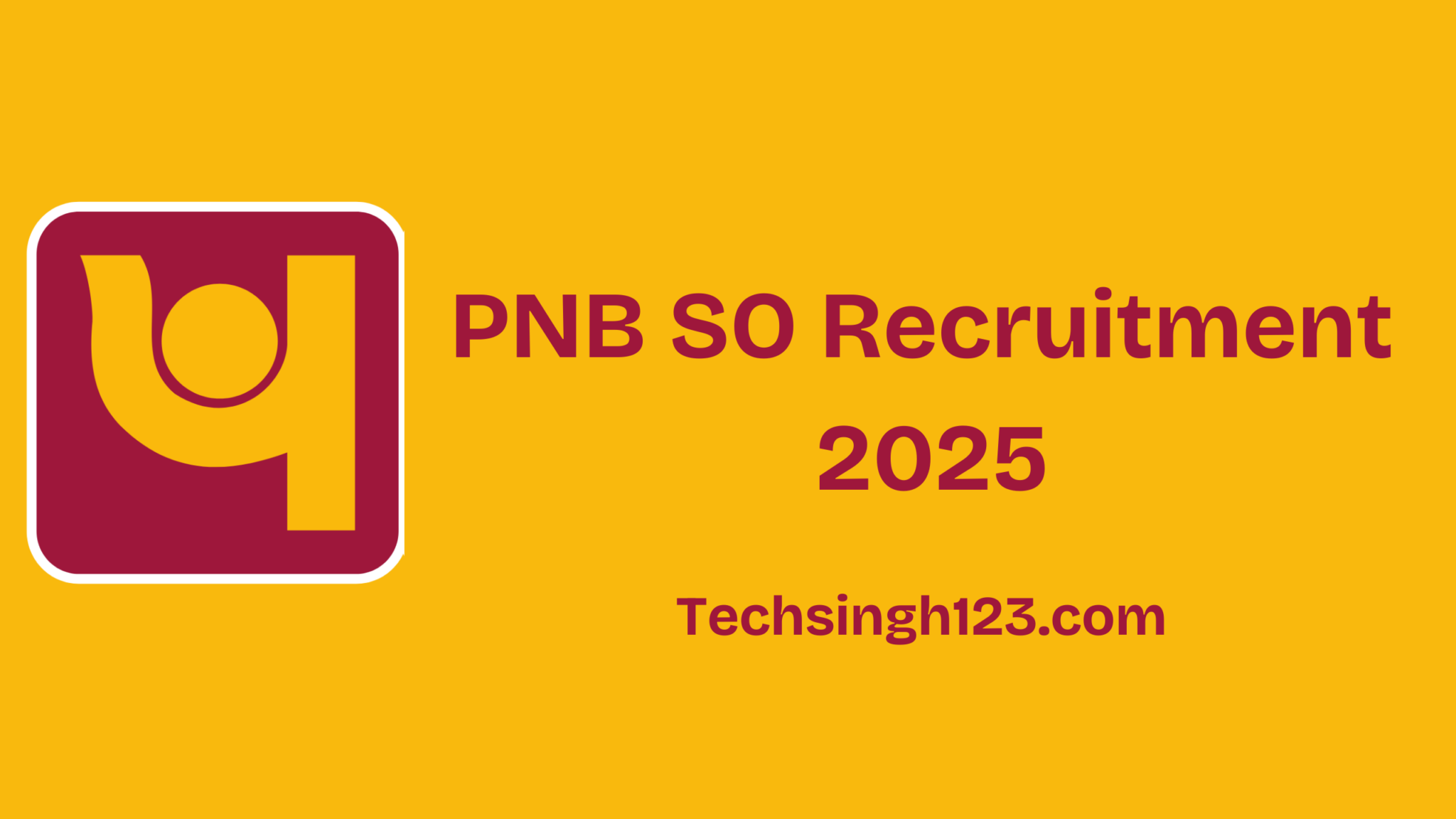 PNB SO Recruitment 2025: Important Dates and Application Process