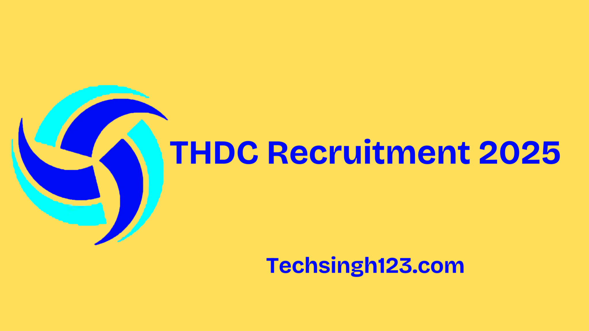 THDC Recruitment 2025: Important Dates and Application Process