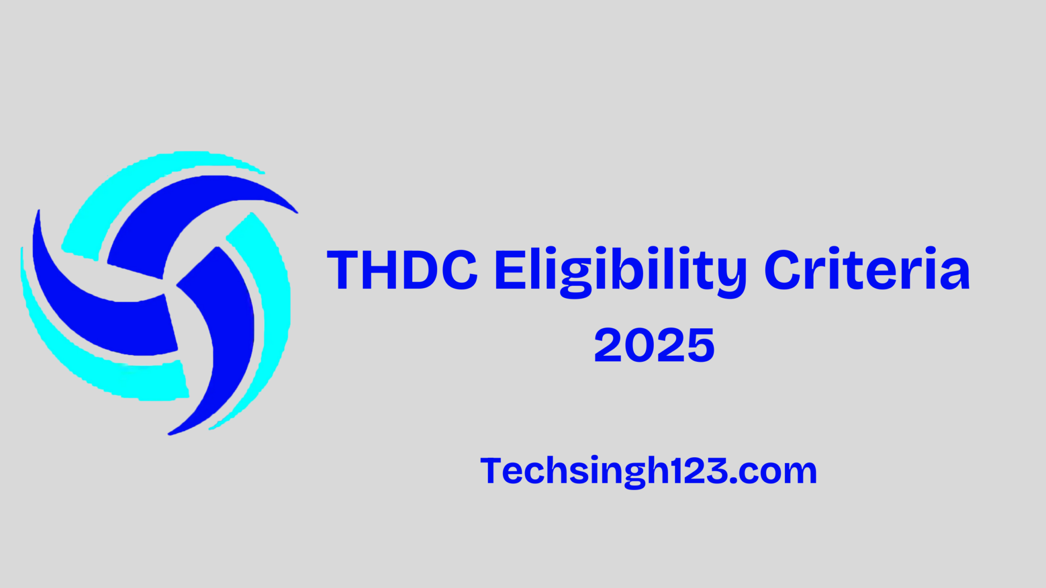 THDC Eligibility Criteria 2025: Age Limit, Education and Experience