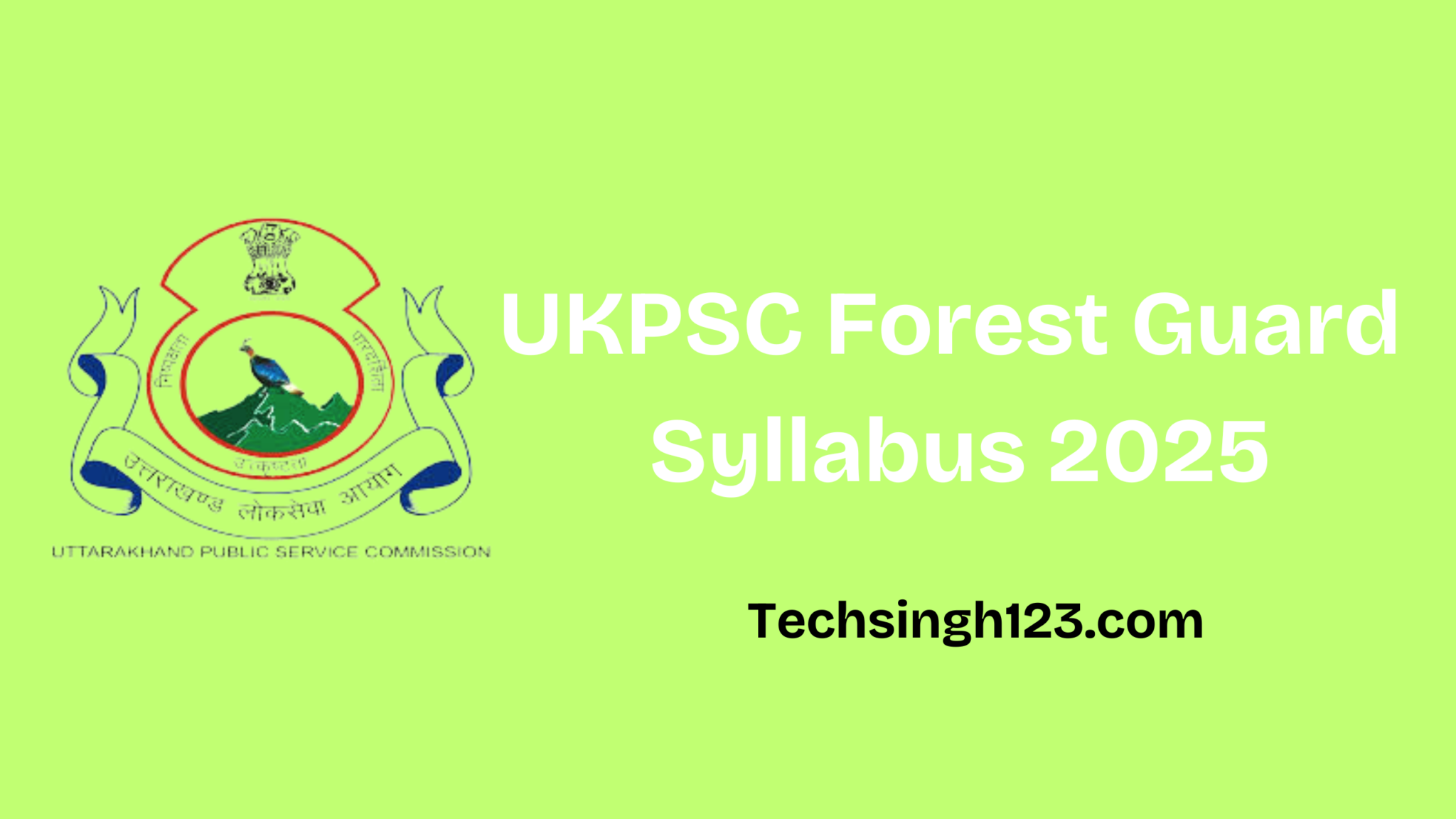 UKPSC Forest Guard Syllabus 2025: Exam Pattern and Important Topics