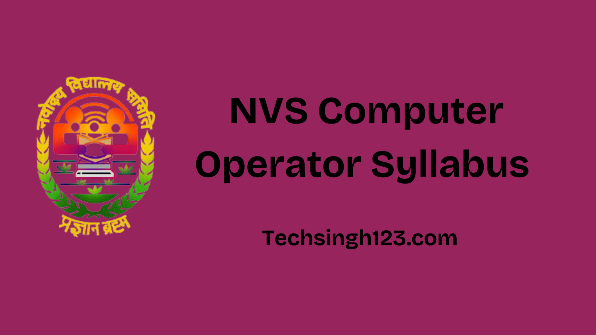 NVS Computer Operator Syllabus 2025: Exam Pattern and Important Topics