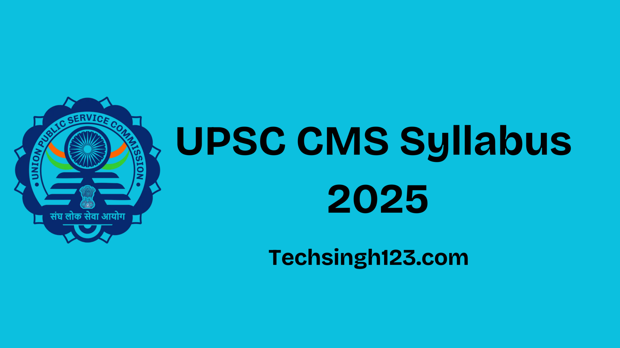 UPSC CMS Syllabus 2025: Subjects and Important Topics